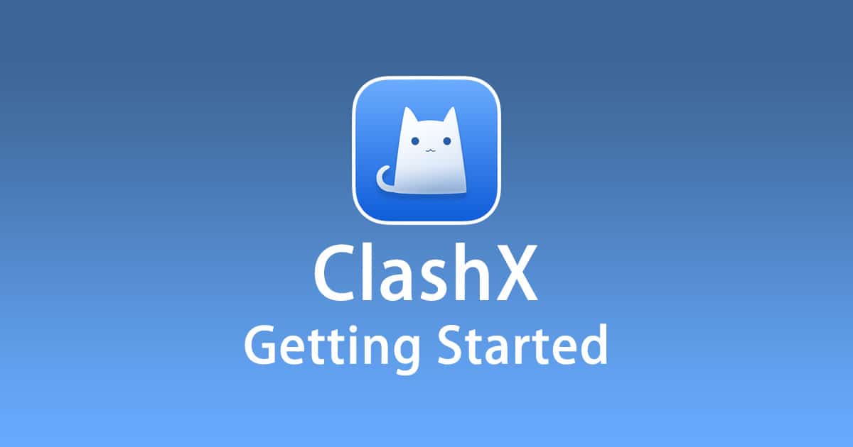 Getting Started with ClashX - ClashX